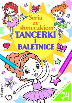 Tancerki i baletnice. Seria ze słoneczkiem - książka - księgarnia tantis.pl